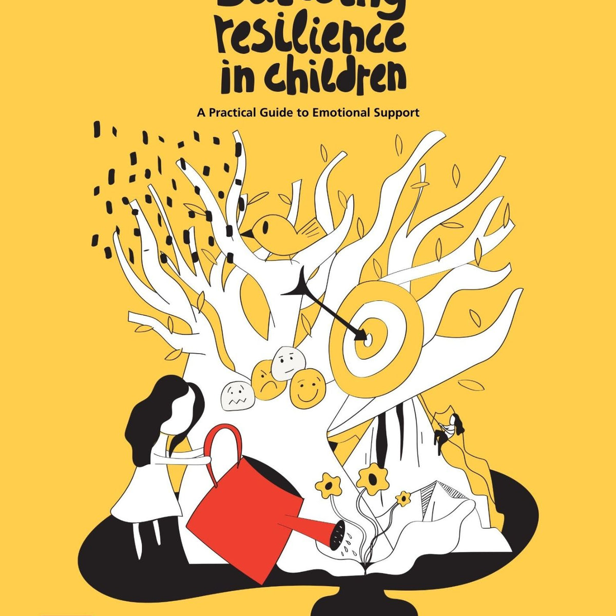 Building Resilience in Children | A Practical Guide to Emotional Suppo ...