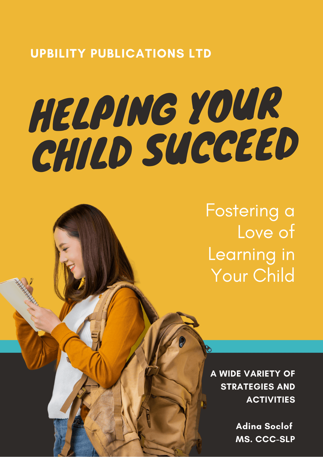 Helping Your Child Succeed: Fostering a Love of Learning in Your Child ...