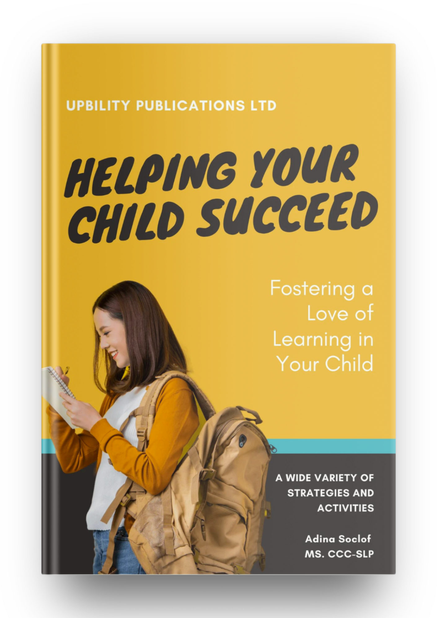 Helping Your Child Succeed: Fostering a Love of Learning in Your Child ...
